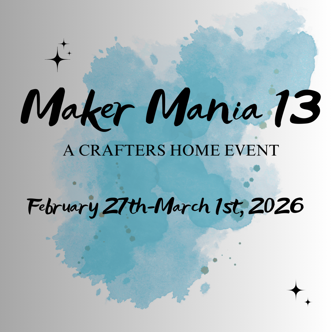Maker Mania 13 - THE Virtual Paper Crafting Event – Crafts on the Move
